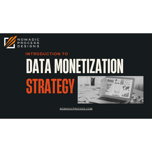 Nomadic Process Designs: Data Monetization Strategy