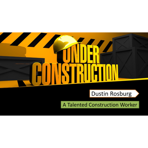 Dustin Rosburg - A Talented Construction Worker