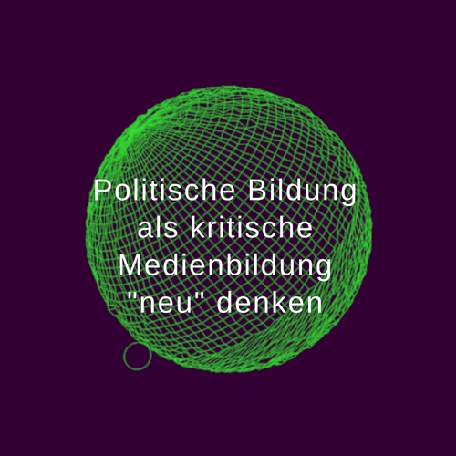 politische Bildung als kritische Medienbildung