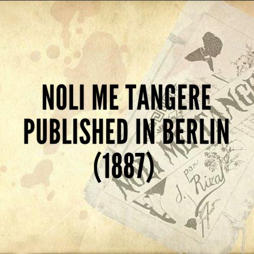 Copy of NOLI ME TANGERE PUBLISHED IN BERLIN (1887)