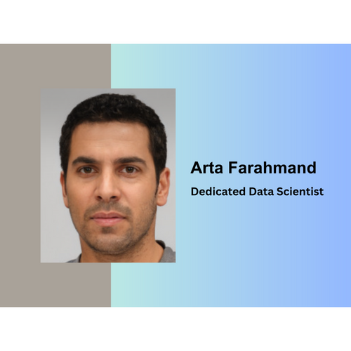 Arta Farahmand - Dedicated Data Scientist