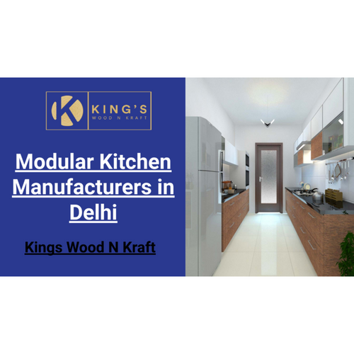 Modular Kitchen Manufacturers in Delhi NCR- Kings Wood N Kraft