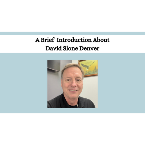 A Brief Introduction About David Slone Denver
