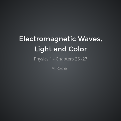 Electromagnetic Waves, Light and Color