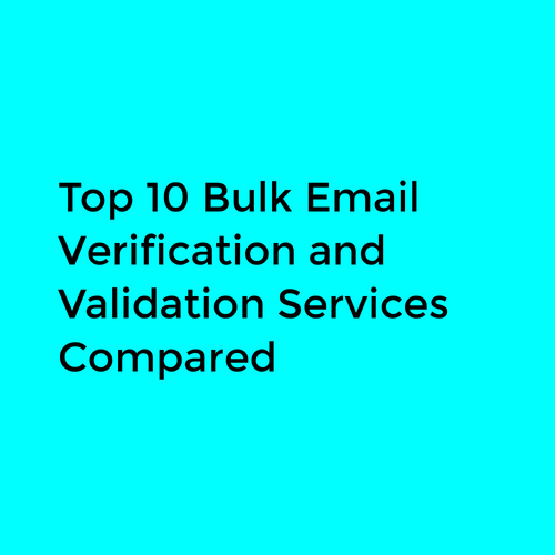 Top 10 Bulk Email Verification and Validation Services Compared