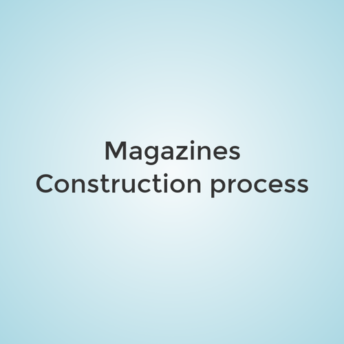 Magazines Construction process