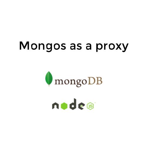 Mongos As A Proxy