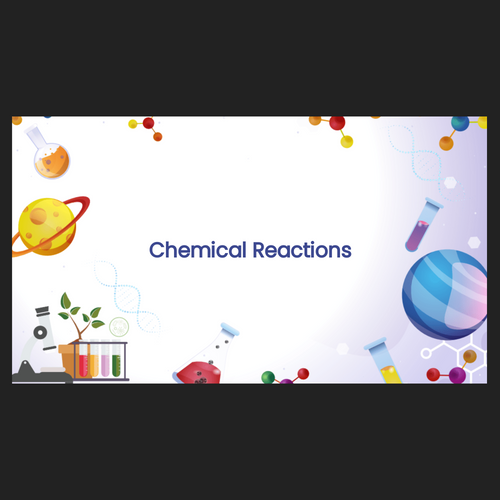 Chemical Reactions Chemistry MYP CC