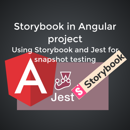 Storybook in Angular project. Using Storybook and Jest for snapshot testing