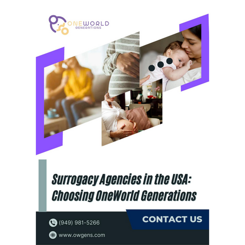 Surrogacy Agencies in the USA: Choosing OneWorld Generations