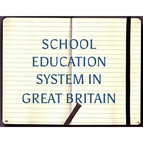 SCHOOL EDUCATION SYSTEM IN GB