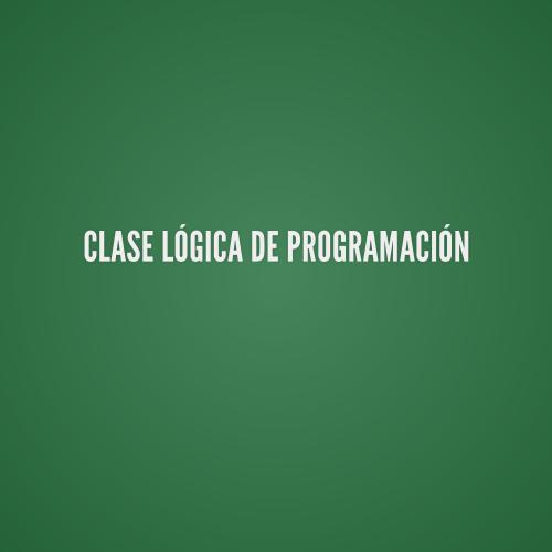 Clase Lógica de Programación
