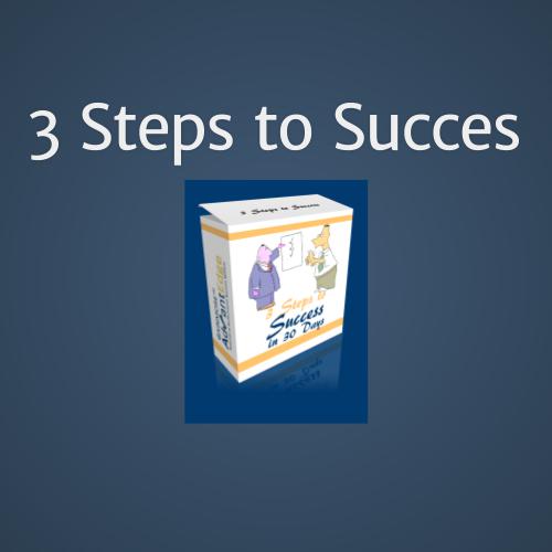3 Steps to Succes