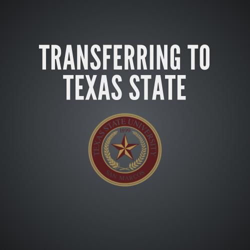 Transferring to texas state