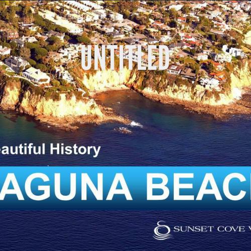 A Beautiful History / Laguna Beach