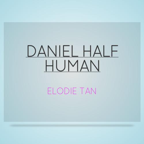 daniel half human